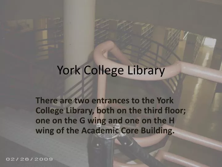 PPT - York College Library PowerPoint Presentation, free download - ID ...