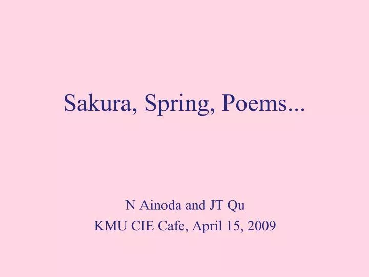 PPT - Sakura, Spring, Poems... PowerPoint Presentation, free download ...