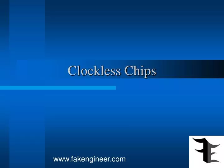 PPT - Clockless Chips PowerPoint Presentation, free download - ID:5494321
