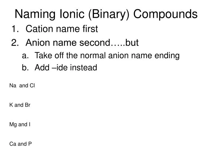 PPT - Naming Ionic (Binary) Compounds PowerPoint Presentation, free ...