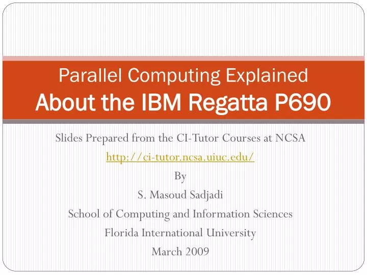 PPT - Parallel Computing Explained About the IBM Regatta P690 ...