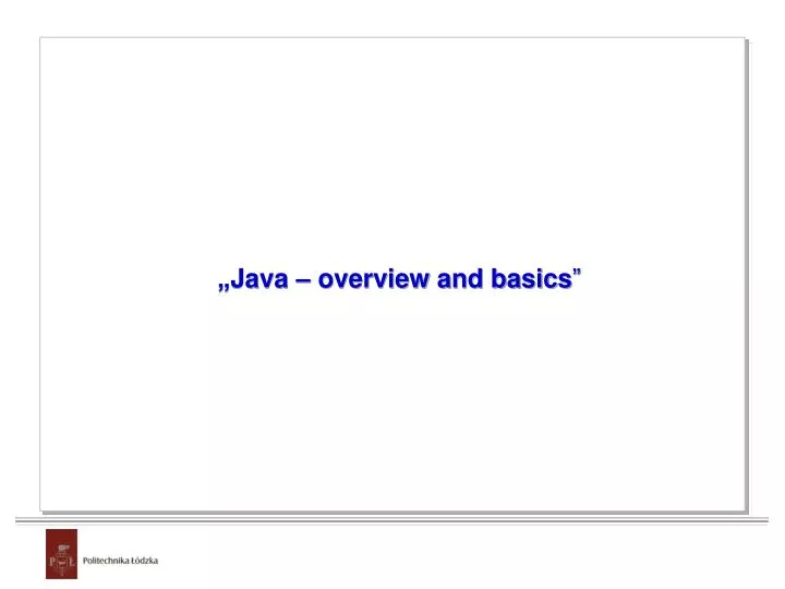 PPT - „ Java – overview and basics ” PowerPoint Presentation, free ...