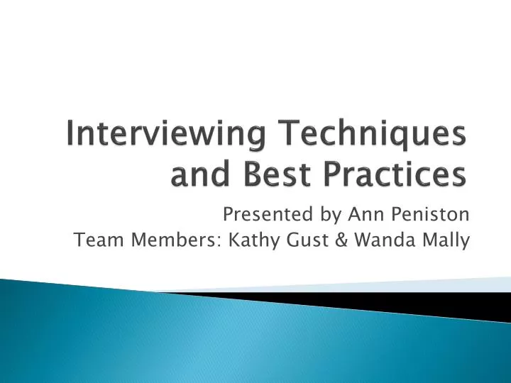 PPT - Interviewing Techniques and Best Practices PowerPoint ... PPT - Interviewing Techniques and Best Practices PowerPoint ...