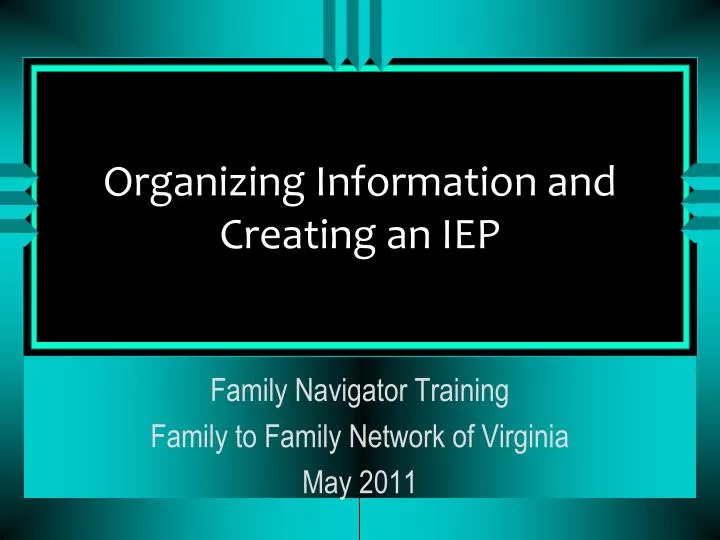 PPT - Organizing Information and Creating an IEP PowerPoint ...