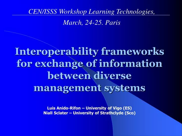 PPT - CEN/ISSS Workshop Learning Technologies, March, 24-25. Paris ...