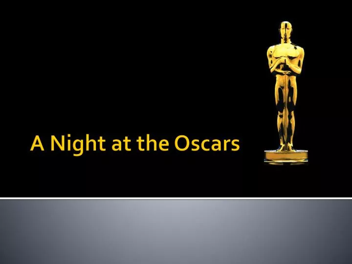 PPT - A Night at the Oscars PowerPoint Presentation, free download - ID ...