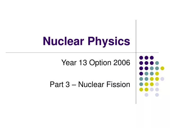 PPT - Nuclear Physics PowerPoint Presentation, free download - ID:5497861