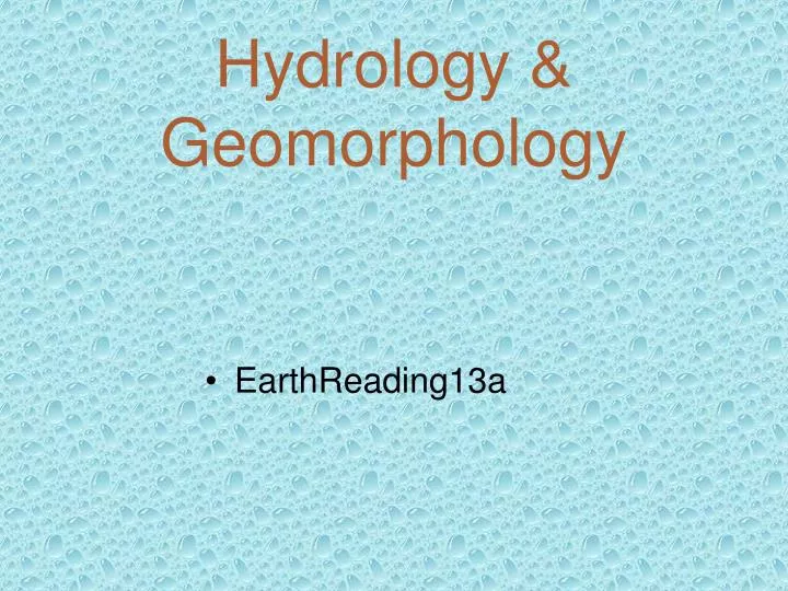 PPT - Hydrology & Geomorphology PowerPoint Presentation, free download ...