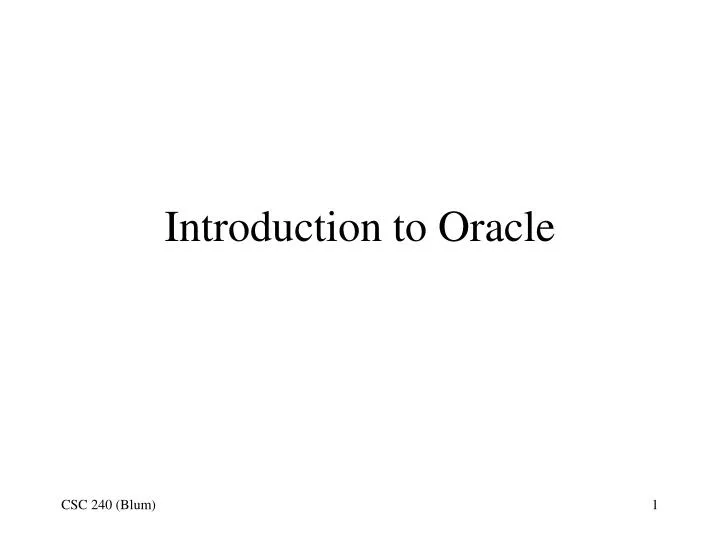 PPT - Introduction to Oracle PowerPoint Presentation, free download ...