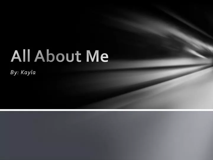 PPT - All About Me PowerPoint Presentation, free download - ID:5499520
