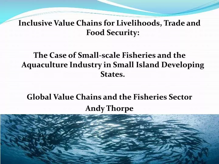 PPT - Inclusive Value Chains for Livelihoods, Trade and Food Security ...