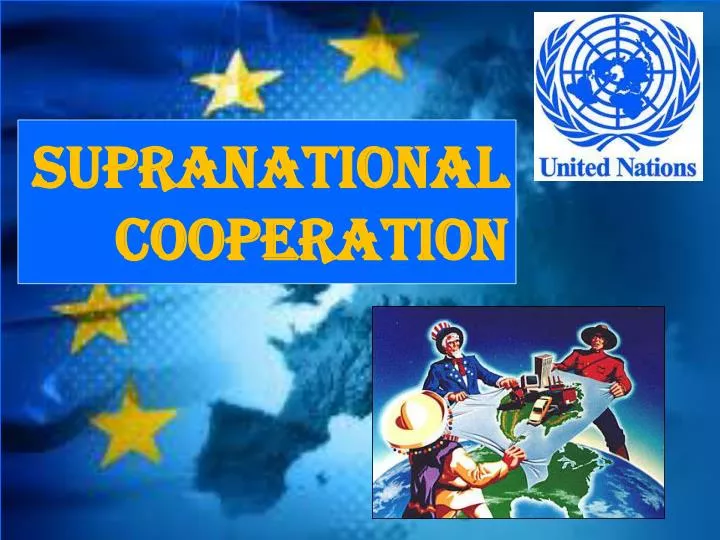 PPT - SUPRANATIONAL COOPERATION PowerPoint Presentation, free download ...