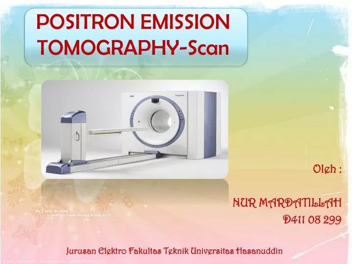 PPT - POSITRON EMISSION TOMOGRAPHY-Scan PowerPoint Presentation, free ...