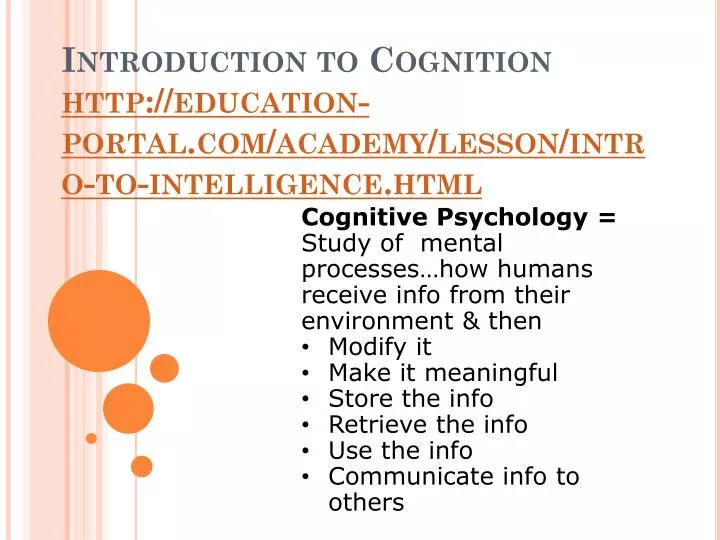 PPT - Introduction to Cognition http ://education-portal/academy/lesson ...