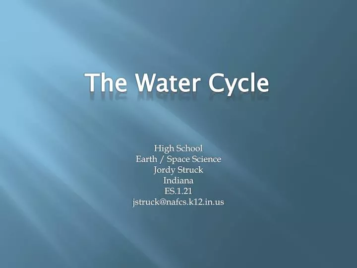 PPT - The Water Cycle PowerPoint Presentation, free download - ID:5501870