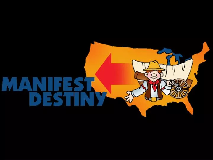 PPT - Manifest Destiny PowerPoint Presentation, free download - ID:5502043
