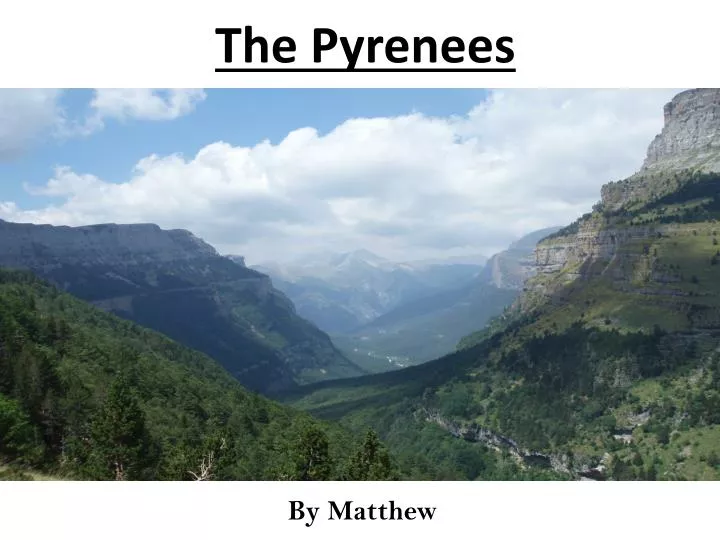 PPT - The Pyrenees PowerPoint Presentation, free download - ID:5502590