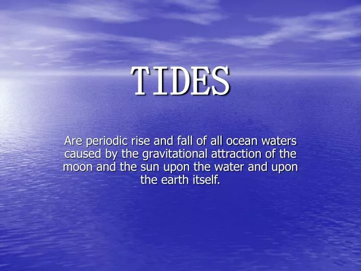 PPT - TIDES PowerPoint Presentation, free download - ID:5502828