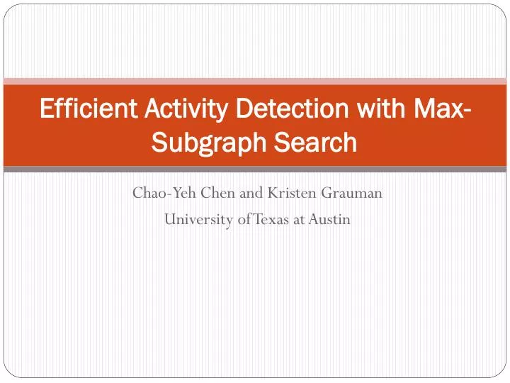 PPT - Efficient Activity Detection with Max- Subgraph Search PowerPoint ...