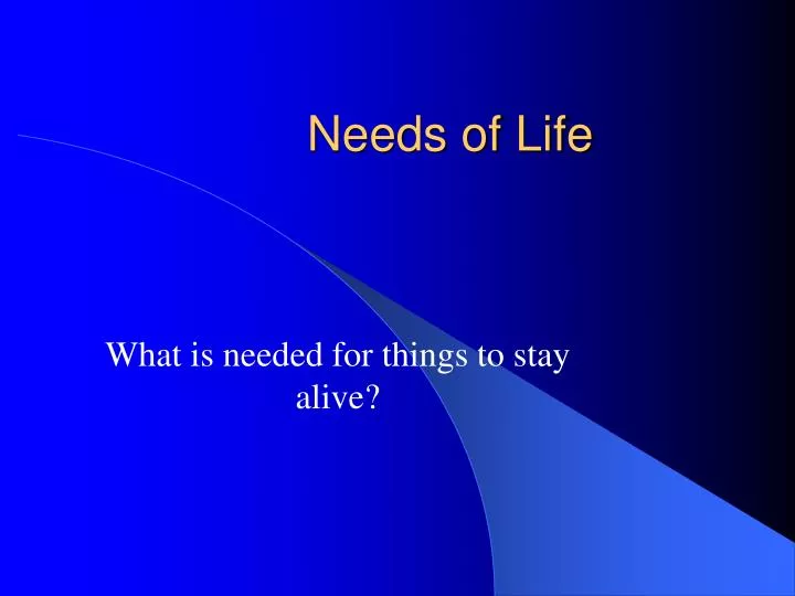 PPT - Needs of Life PowerPoint Presentation, free download - ID:5503241