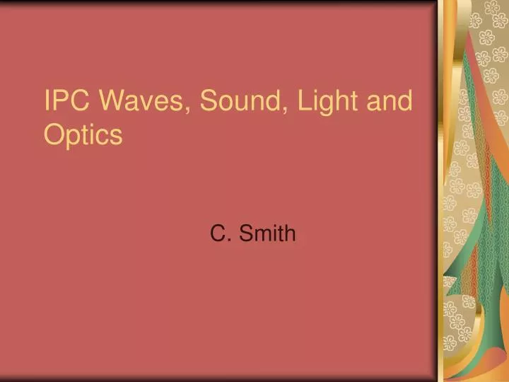PPT - IPC Waves, Sound, Light and Optics PowerPoint Presentation, free ...