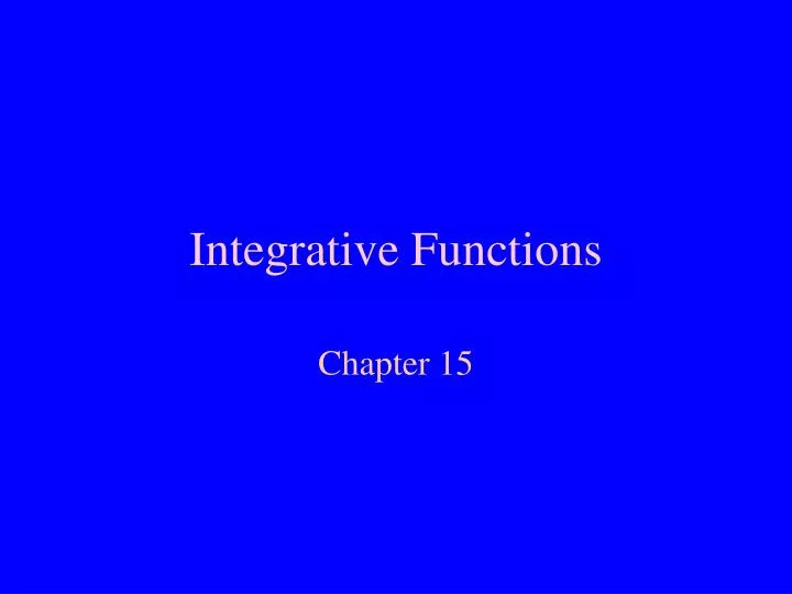 PPT - Integrative Functions PowerPoint Presentation, free download - ID ...