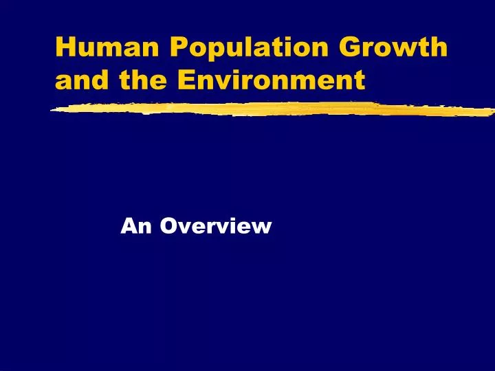 Ppt Human Population Growth And The Environment Powerpoint