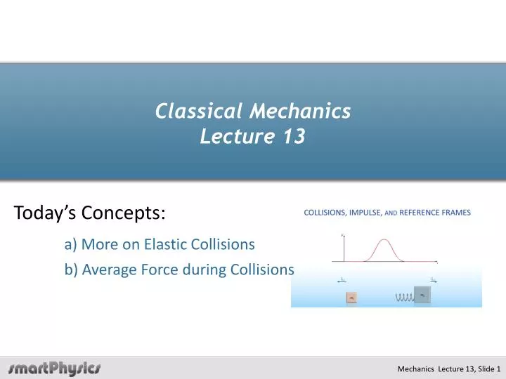 PPT - Classical Mechanics Lecture 13 PowerPoint Presentation, free ...
