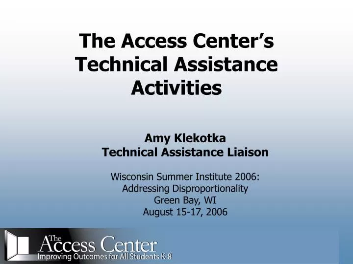 PPT - The Access Center’s Technical Assistance Activities PowerPoint ...