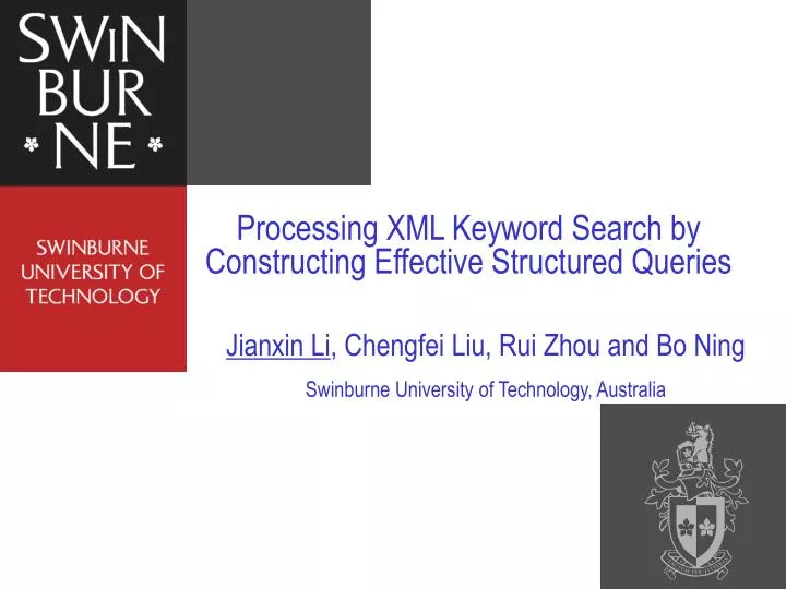 Ppt Processing Xml Keyword Search By Constructing Effective Structured Queries Powerpoint