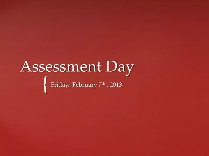 PPT - Assessment Day PowerPoint Presentation, free download - ID:5505959