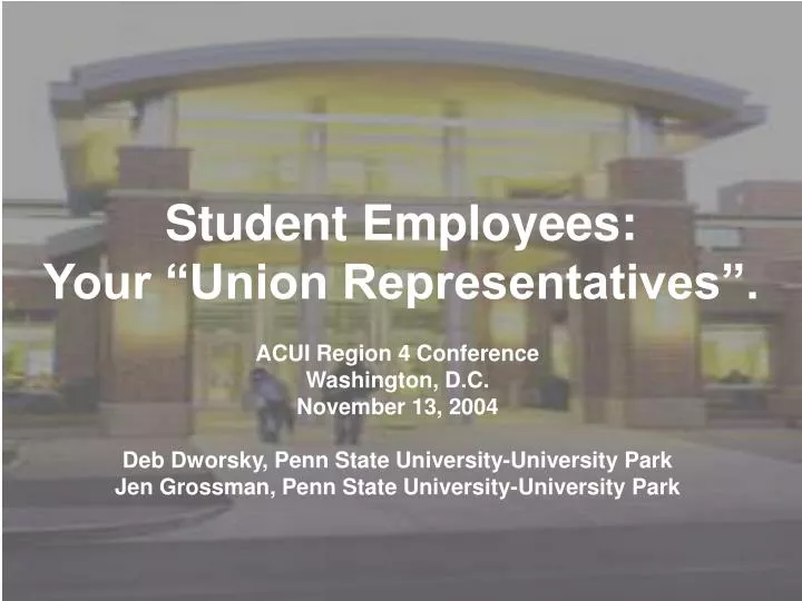 PPT - Student Employees: Your “Union Representatives”. PowerPoint ...