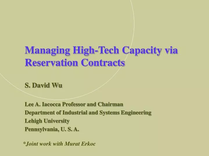 PPT - Managing High-Tech Capacity via Reservation Contracts PowerPoint ...