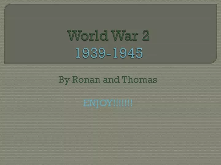 PPT - World War 2 1939-1945 PowerPoint Presentation, free download - ID ...