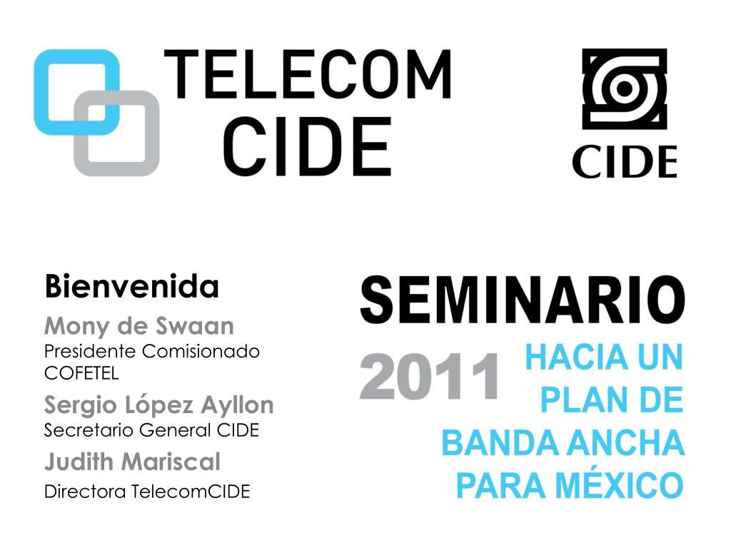 PPT - Bienvenida Mony de Swaan Presidente Comisionado COFETEL ...