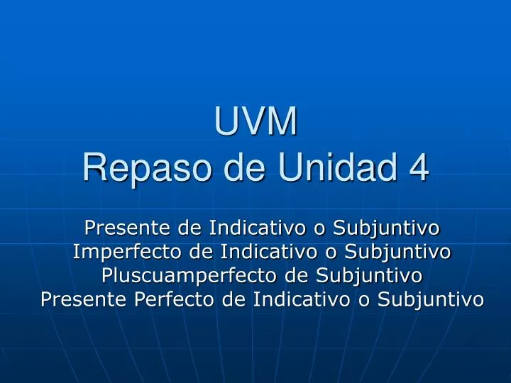 PPT - UVM Repaso de Unidad 4 PowerPoint Presentation, free download - ID:5507493