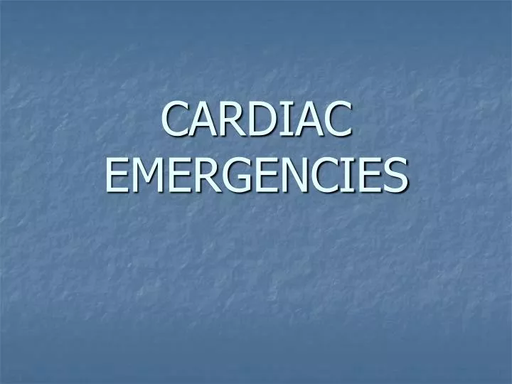 PPT - CARDIAC EMERGENCIES PowerPoint Presentation, free download - ID ...