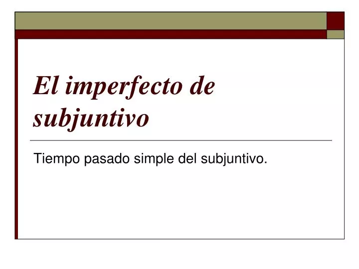 Subjuntivo Imperfecto