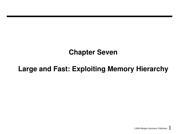 Ppt Chapter Seven Large And Fast Exploiting Memory Hierarchy Powerpoint Presentation Id5508872