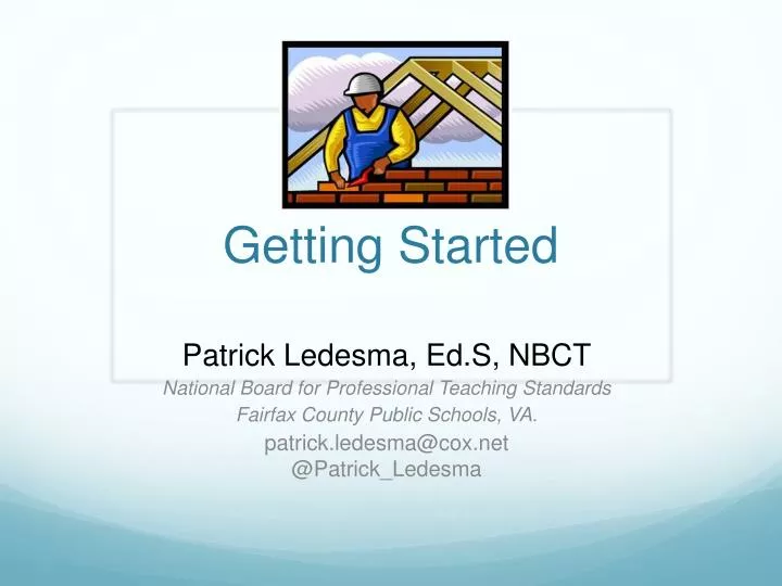 PPT - Getting Started PowerPoint Presentation, free download - ID:5508913 PPT - Getting Started PowerPoint Presentation, free download - ID:5508913