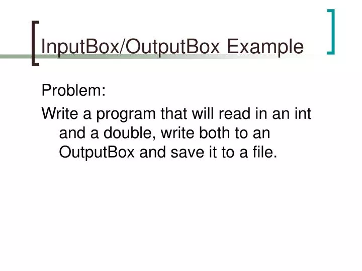 PPT - InputBox/OutputBox Example PowerPoint Presentation, free download ... PPT - InputBox/OutputBox Example PowerPoint Presentation, free download ...
