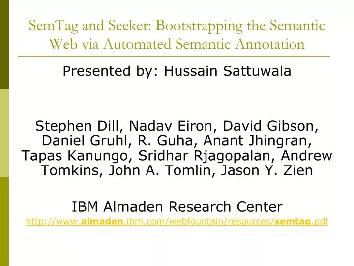 PPT - SemTag and Seeker: Bootstrapping the Semantic Web via Automated ... PPT - SemTag and Seeker: Bootstrapping the Semantic Web via Automated ...