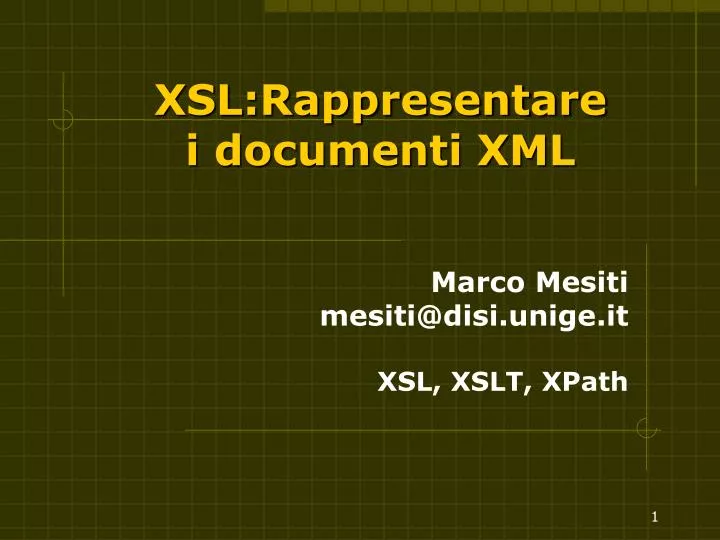 PPT - XSL:Rappresentare i documenti XML PowerPoint Presentation, free download - ID:5510381
