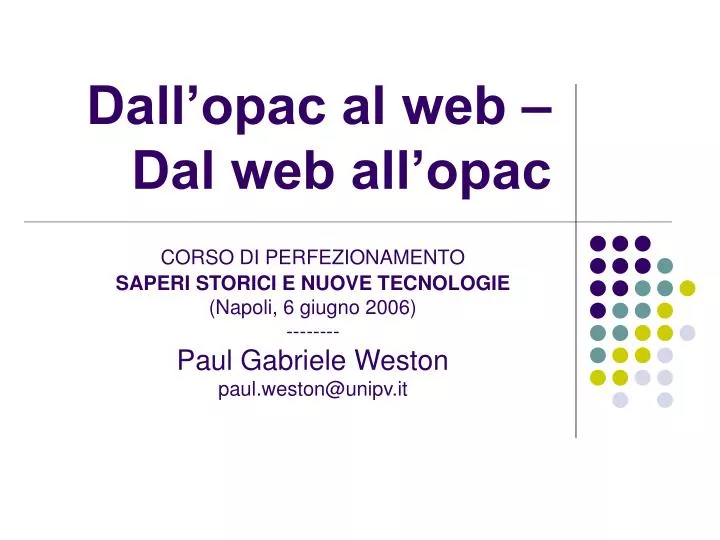 PPT - Dall’opac al web – Dal web all’opac PowerPoint Presentation - ID:5510486