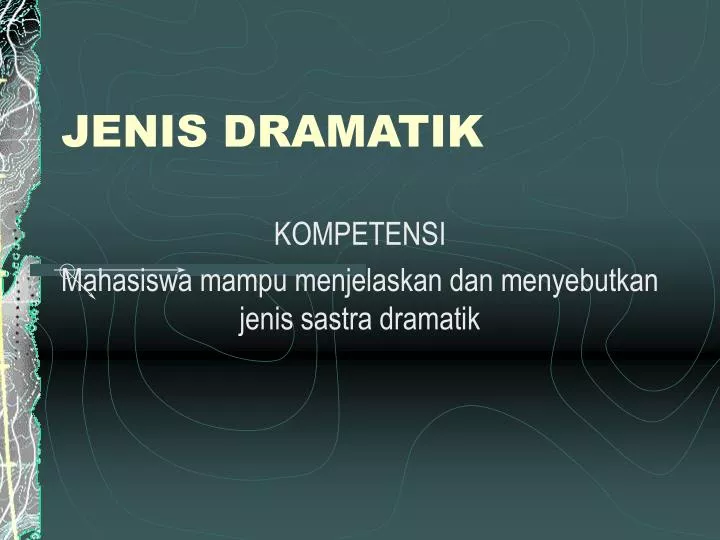 PPT - JENIS DRAMATIK PowerPoint Presentation, free download - ID:5512176