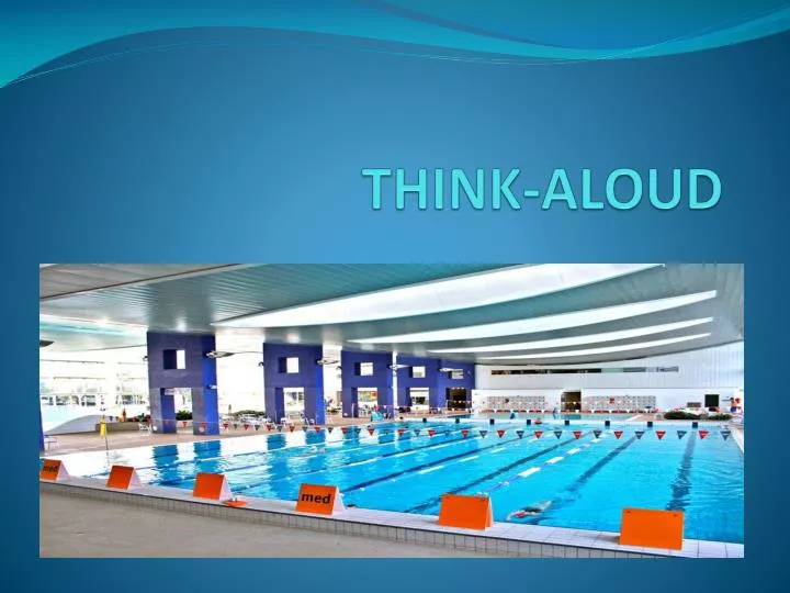 PPT - THINK-ALOUD PowerPoint Presentation, free download - ID:5513297
