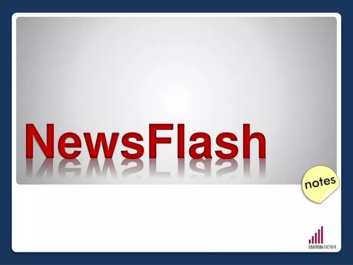 PPT - NewsFlash PowerPoint Presentation, free download - ID:5513929