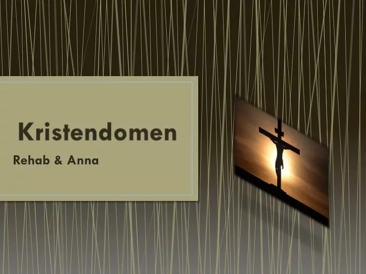 PPT - Kristendomen PowerPoint Presentation, free download - ID:5514512