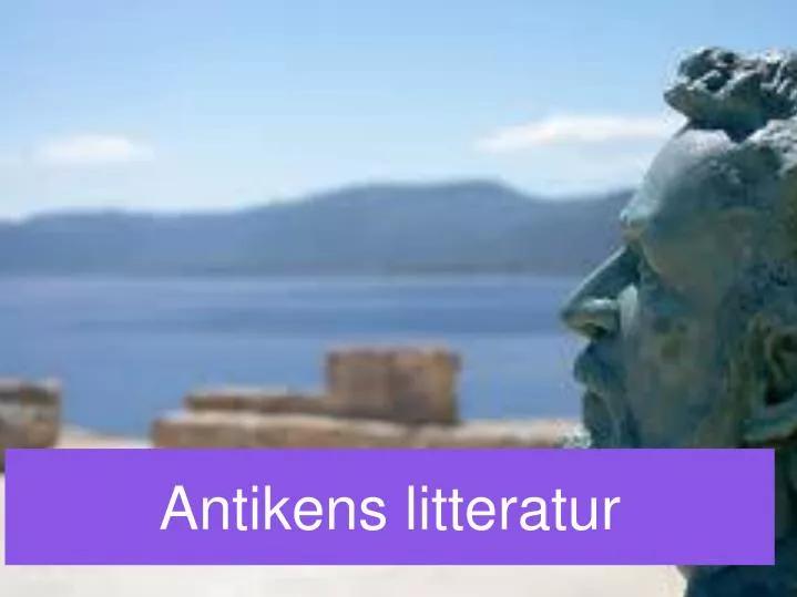 PPT - Antikens litteratur PowerPoint Presentation, free download - ID ...
