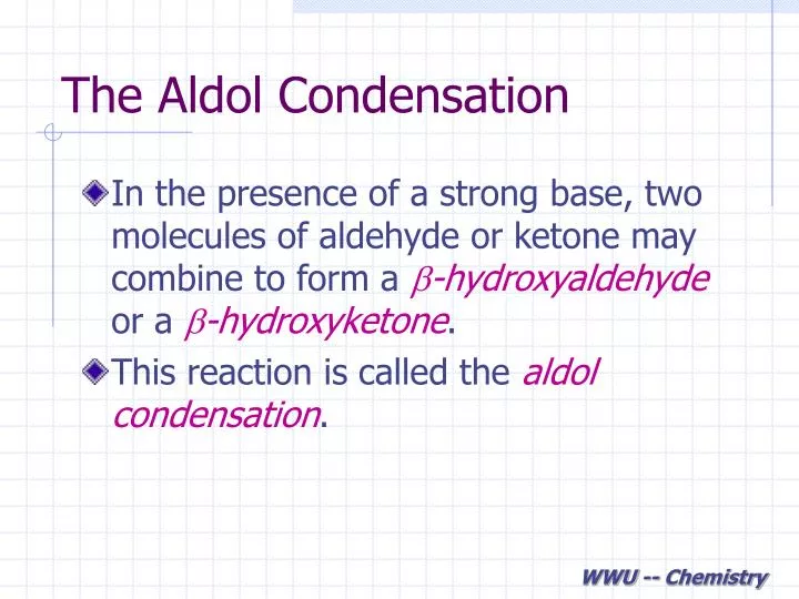 PPT - The Aldol Condensation PowerPoint Presentation, free download ...